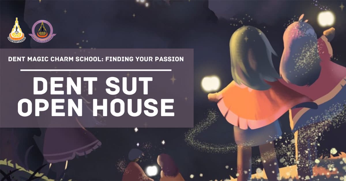 DENT SUT Open House 2022 (DENT Magic Charm School) - CAMPHUB