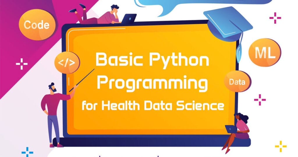 กิจกรรม Basic Python Programming For Health Data Science - CAMPHUB